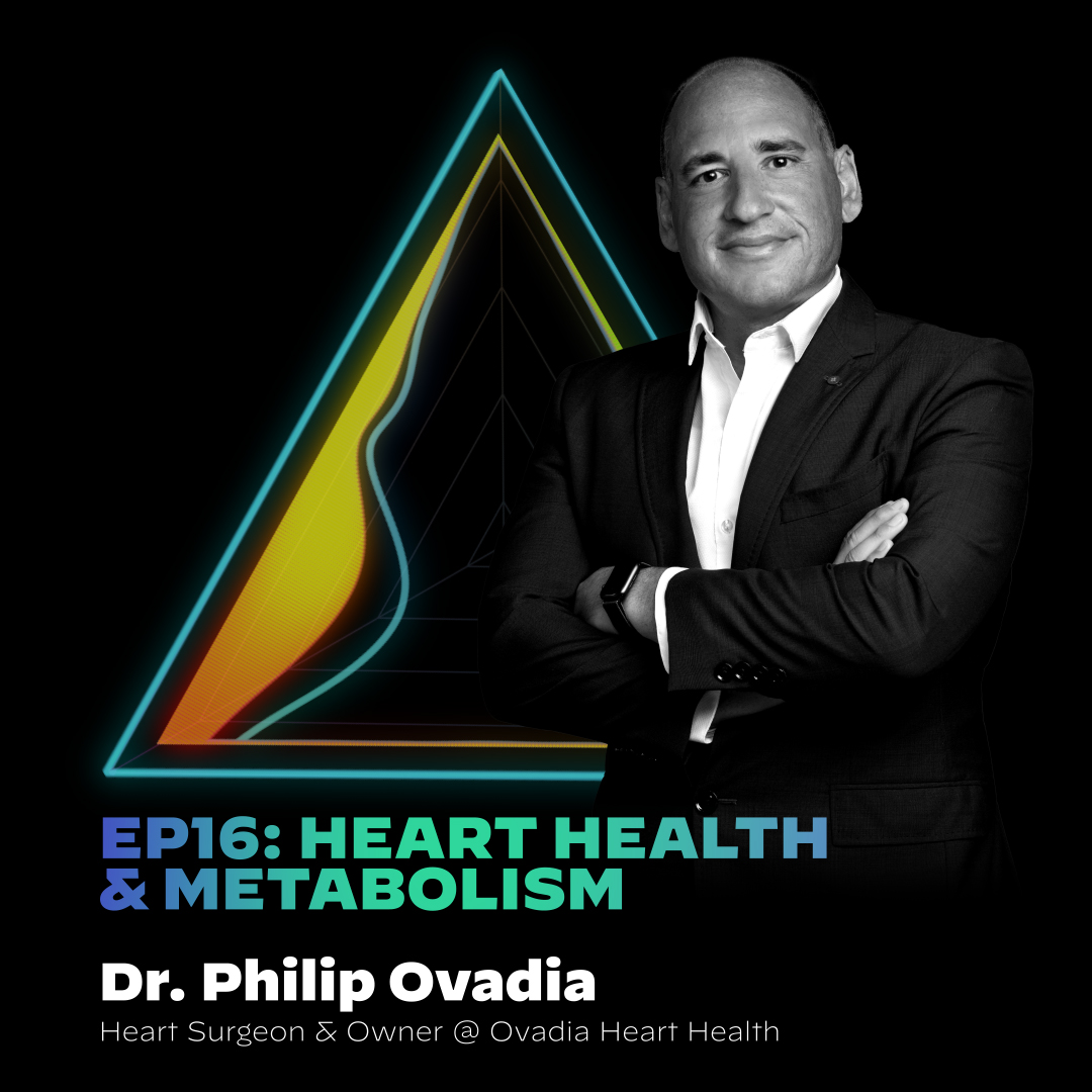 #16 Heart Health & Metabolism With Dr. Philip Ovadia - Ultrahuman