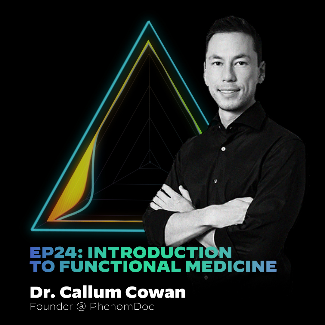 #24 Introduction to Functional Medicine with Dr. Callum Cowan - Ultrahuman