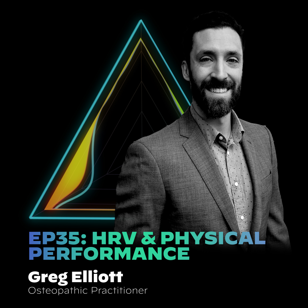 #35 HRV & Physical Performance with Greg Elliott - Ultrahuman