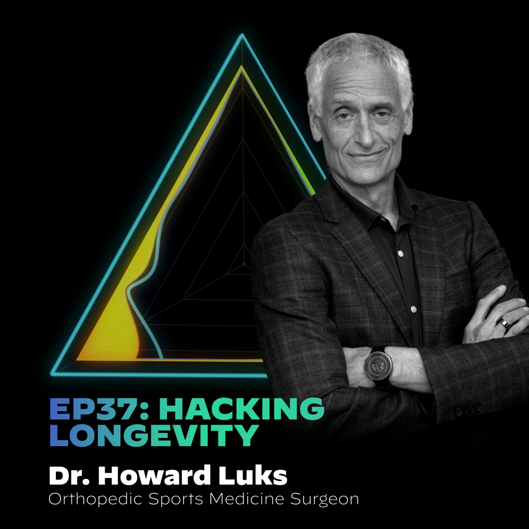 #37 Hacking Longevity with Dr. Howard Luks - Ultrahuman
